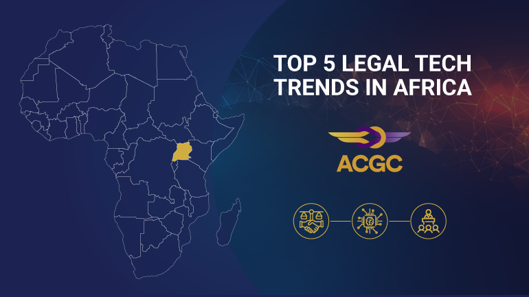 Top 5 African Legal Tech Trends From ACGC - African Law & Tech Network